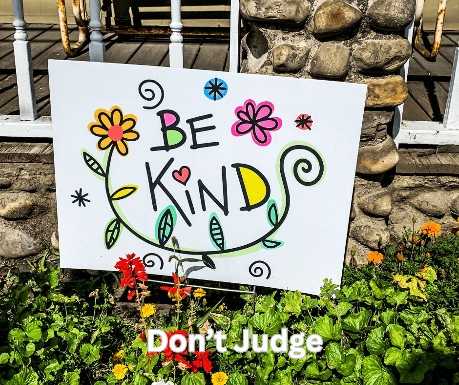 Be Kind - Don't Judge - Spiritual Tools for Hungry Souls