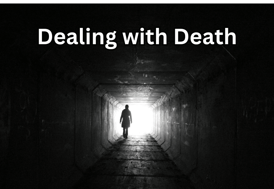 Dealing with Death - Spiritual Tools for Hungry Souls