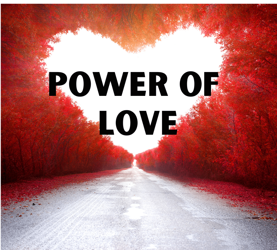 The Power of Love - Spiritual Tools for Hungry Souls