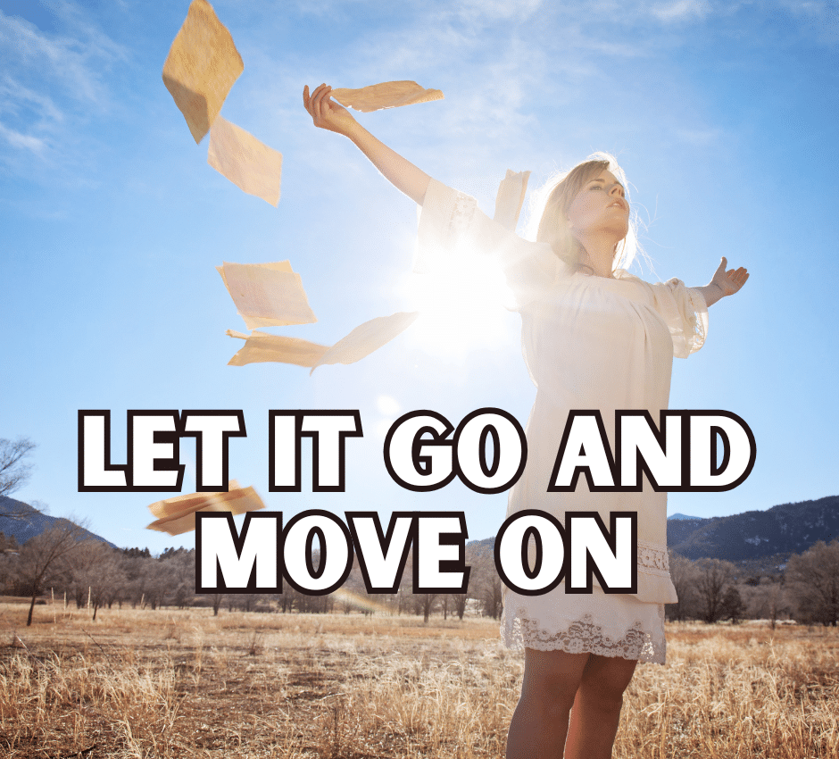 Let it Go and Move On - Spiritual Tools for Hungry Souls